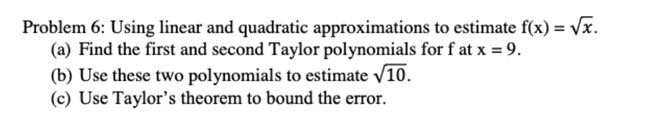 Solved Problem 6: Using linear and quadratic approximations | Chegg.com