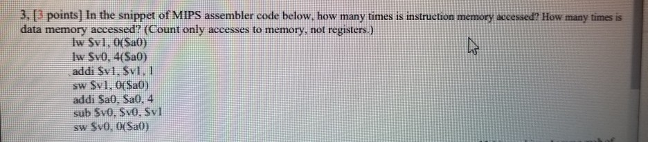 Solved 3. [3 points] In the snippet of MIPS assembler code | Chegg.com