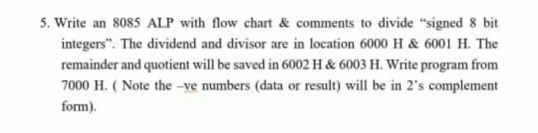 Solved 5. Write an 8085 ALP with flow chart \& comments to | Chegg.com