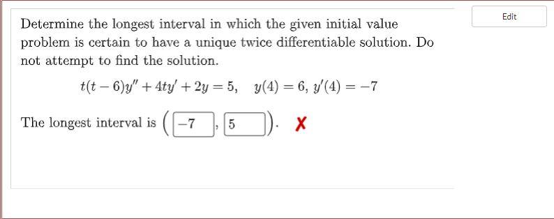Solved Edit Determine the longest interval in which the | Chegg.com