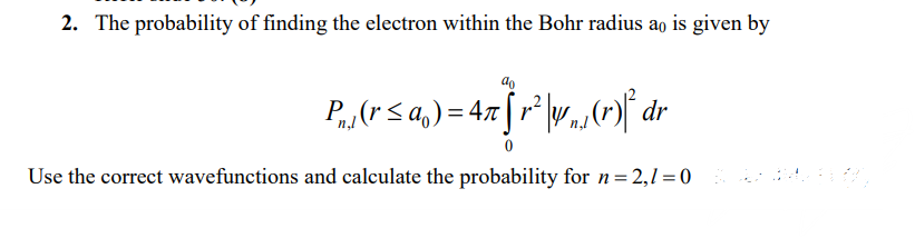 Solved 2. The probability of finding the electron within the | Chegg.com