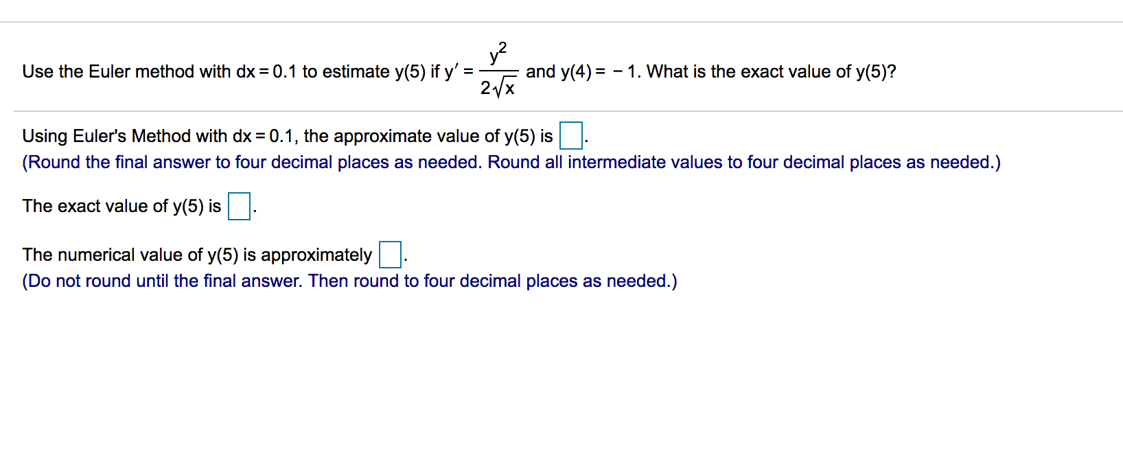Solved Use the Euler method with dx = 0.1 to estimate y(5) | Chegg.com