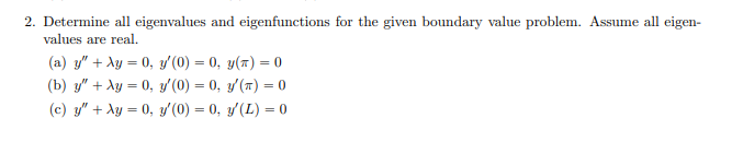 Solved 2. Determine all eigenvalues and eigenfunctions for | Chegg.com