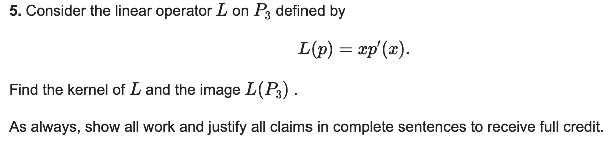 Solved 5. Consider the linear operator L on Pz defined by | Chegg.com