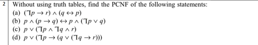 Solved Without using truth tables, find the PCNF of the | Chegg.com