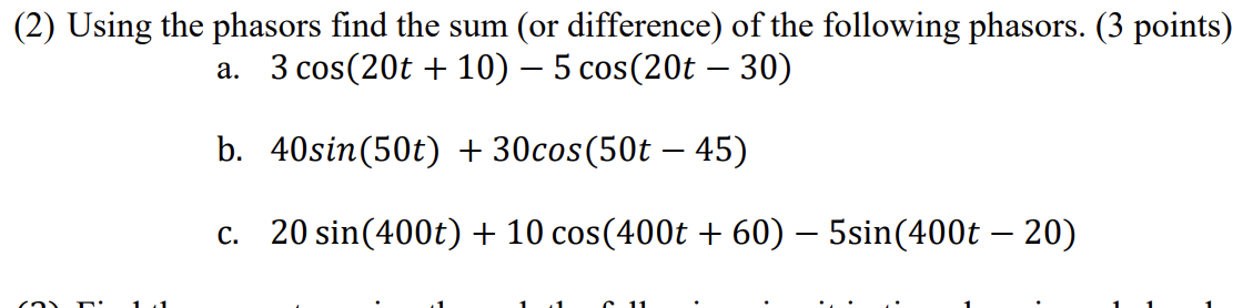 Solved (2) Using the phasors find the sum (or difference) of | Chegg.com
