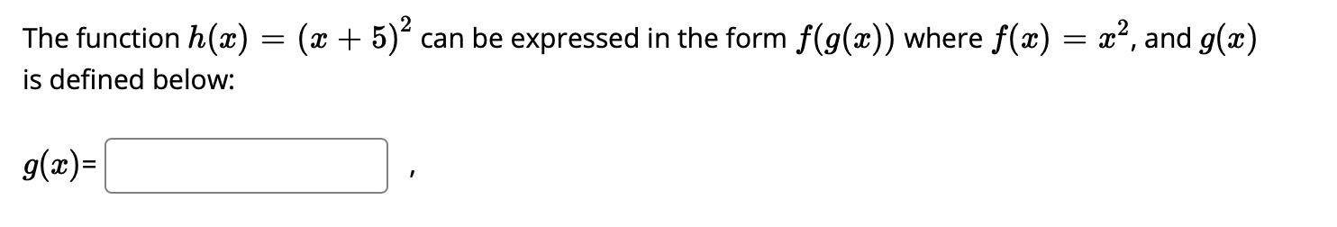 Solved The function h(x) = (x + 5)2 can be expressed in the | Chegg.com