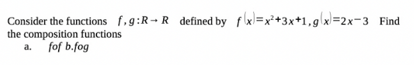 Solved Consider the functions f,g:R→R defined by | Chegg.com