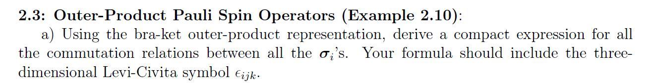 Solved 2.3: Outer-Product Pauli Spin Operators (Example | Chegg.com