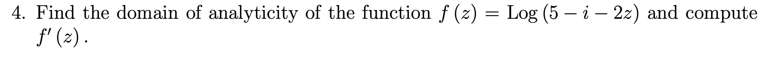 Solved 4. Find the domain of analyticity of the function f | Chegg.com