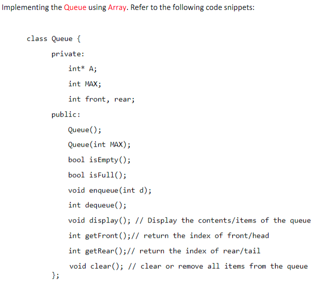 Solved Implementing the Queue using Array. Refer to the | Chegg.com