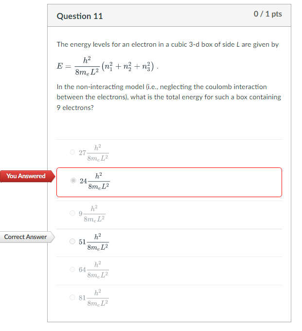 Solved Question 11 0 / 1 pts The energy levels for an | Chegg.com