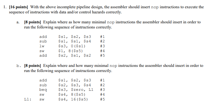 Solved [16 points] With the above incomplete pipeline | Chegg.com