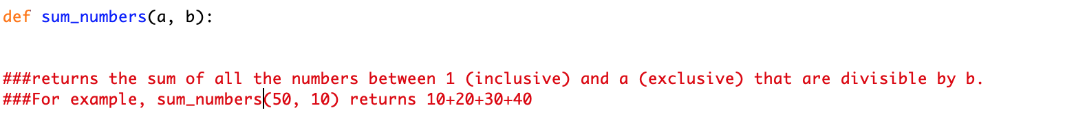 Solved def sum_numbers(a, b): ###returns the sum of all the | Chegg.com