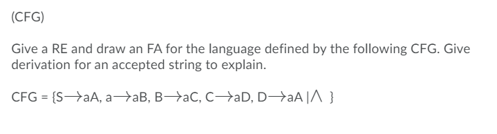 Solved (CFG) Give a RE and draw an FA for the language | Chegg.com