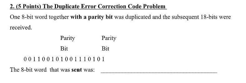 Solved 2. (5 Points) The Duplicate Error Correction Code | Chegg.com