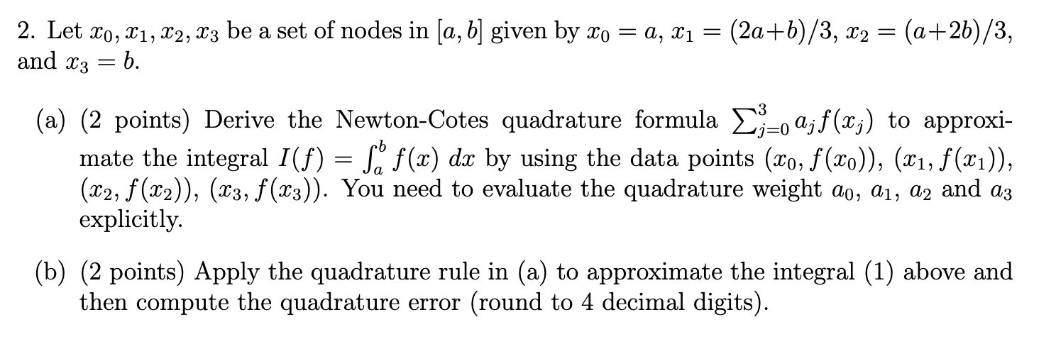 2. Let x0,x1,x2,x3 be a set of nodes in [a,b] given | Chegg.com