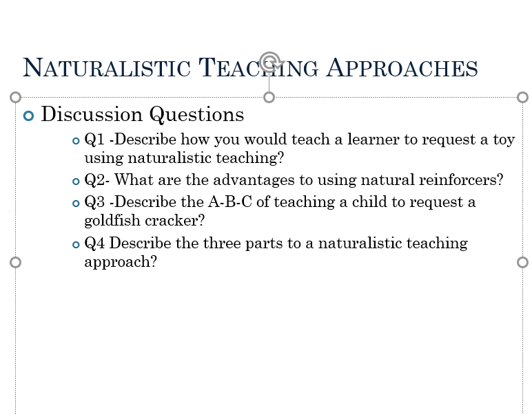 Solved NATURALISTIC TEACING APPROACHES o Discussion | Chegg.com