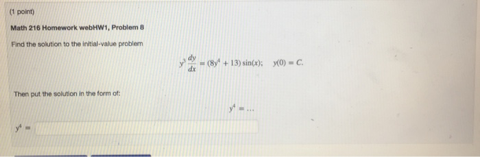 Solved (1 point) Math 216 Homework webHW1, Problem 8 Find | Chegg.com