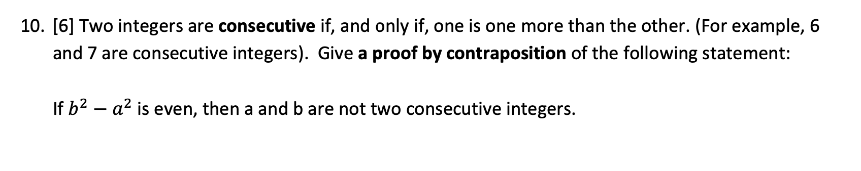 Solved 10. [6] Two integers are consecutive if, and only if, | Chegg.com
