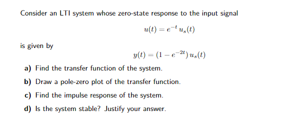 Solved Consider an LTI system whose zero-state response to | Chegg.com