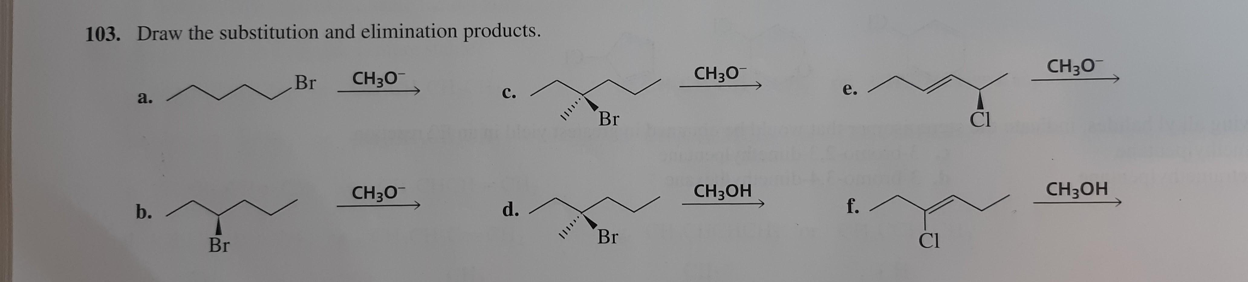 Solved 103. Draw the substitution and elimination products. | Chegg.com