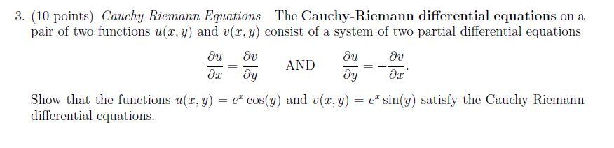 Solved 3. (10 points) Cauchy-Riemann Equations The | Chegg.com