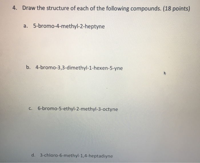 Solved 4. Draw the structure of each of the following | Chegg.com