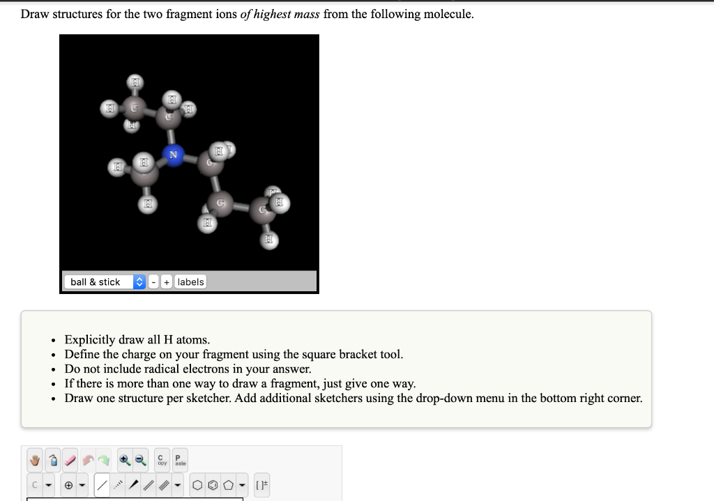 Solved Draw structures for the two fragment ions of highest | Chegg.com