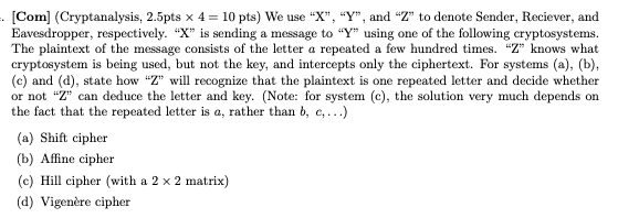 [Com] (Cryptanalysis, 2.5pts ×4=10pts ) We use "X", | Chegg.com