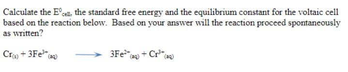Solved Calculate the E0 cell, the standard free energy and | Chegg.com
