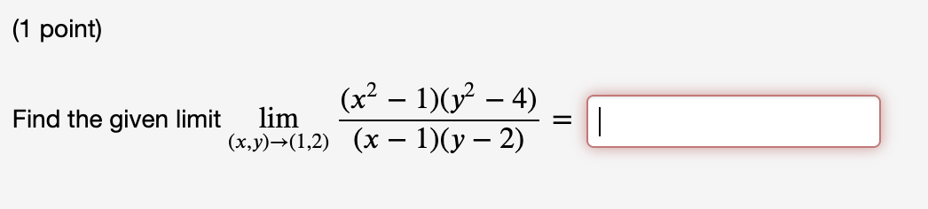 Solved (1 point) Find the given limit | Chegg.com