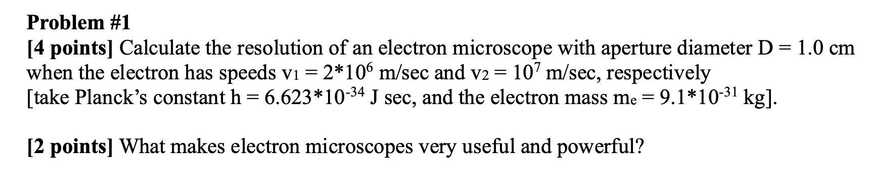 Solved Calculate the resolution of an electron microscope | Chegg.com