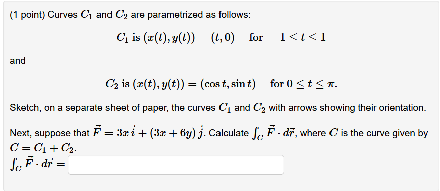 Solved (1 point) Curves C1 and C2 are parametrized as | Chegg.com