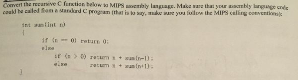 Solved Convert the recursive C function below to MIPS | Chegg.com