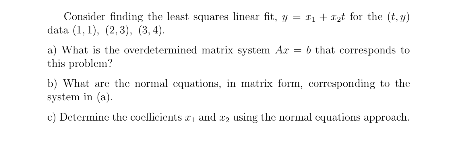 Solved Consider finding the least squares linear fit, | Chegg.com