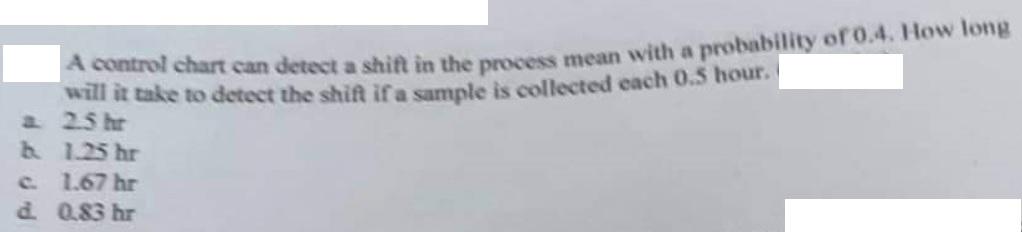 Solved A control chart can detect a shift in the process | Chegg.com