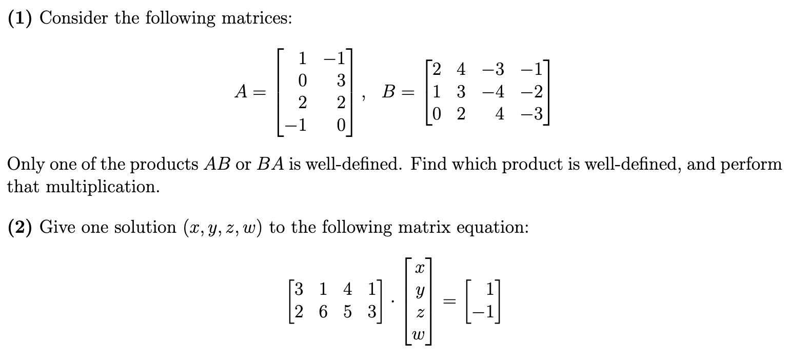 Solved (1) Consider the following matrices: | Chegg.com