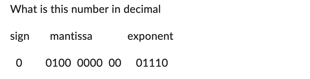 Solved What Is This Number In Decimal Sign Mantissa Exponent 
