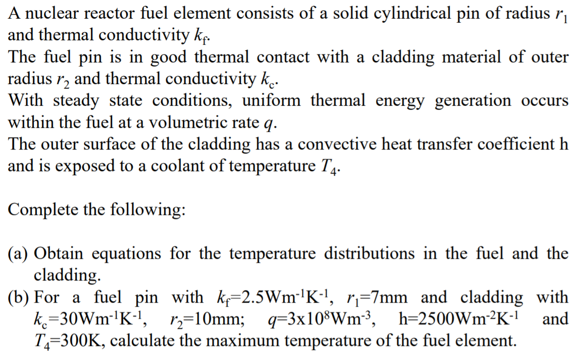 Solved A nuclear reactor fuel element consists of a solid | Chegg.com