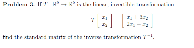 Solved Problem 3. If T:R2 + R2 is the linear, invertible | Chegg.com