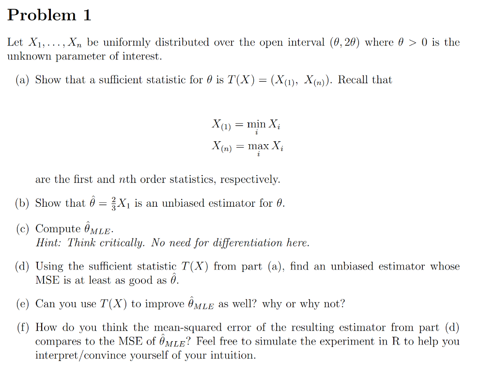Let X1,…,Xn be uniformly distributed over the open | Chegg.com