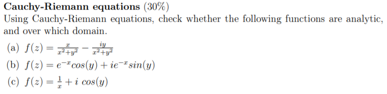 Solved Cauchy-Riemann equations (30%) Using Cauchy-Riemann | Chegg.com