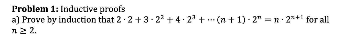 Solved Problem 1: Inductive proofs a) Prove by induction | Chegg.com