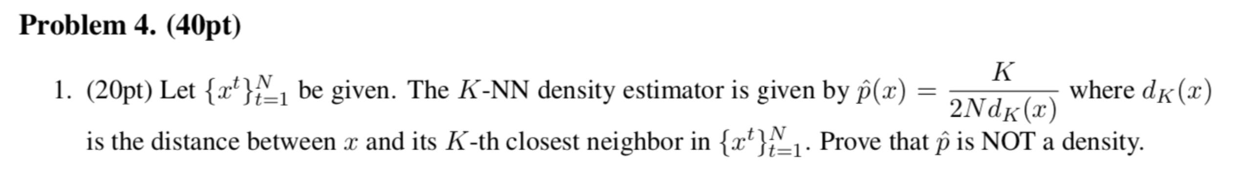 Problem 4. (40pt) K 1. (20pt) Let {x}# be given. The | Chegg.com