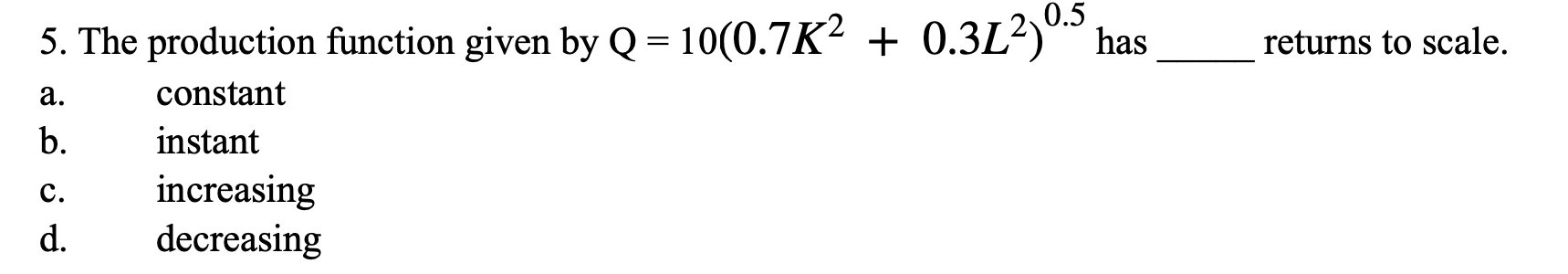 Solved 5. The production function given by | Chegg.com