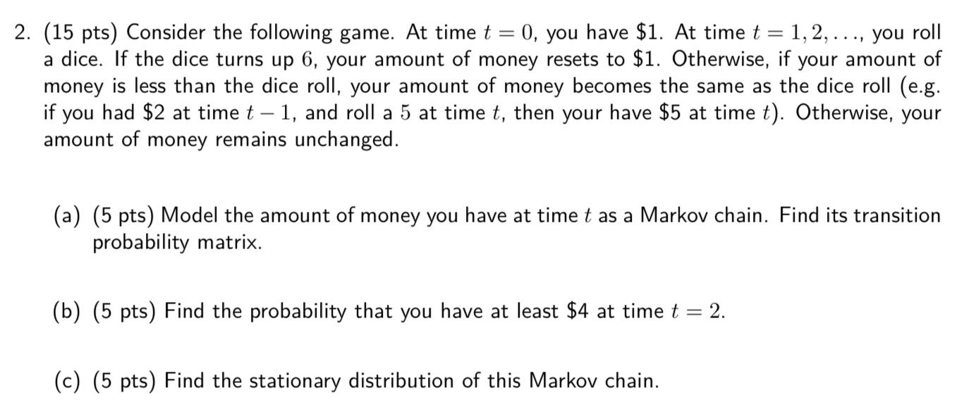 Solved 2. ( 15 pts) Consider the following game. At time | Chegg.com