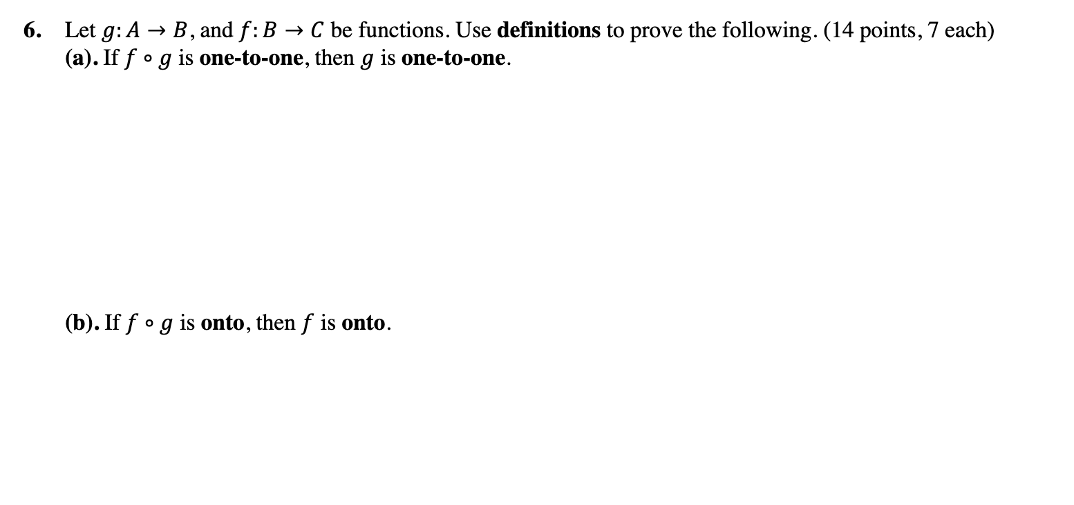 Solved 6. Let g:A→B, and f:B→C be functions. Use definitions | Chegg.com