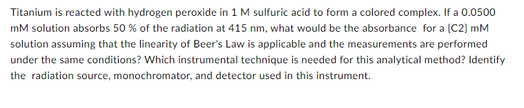 Titanium is reacted with hydrogen peroxide in 1 M | Chegg.com