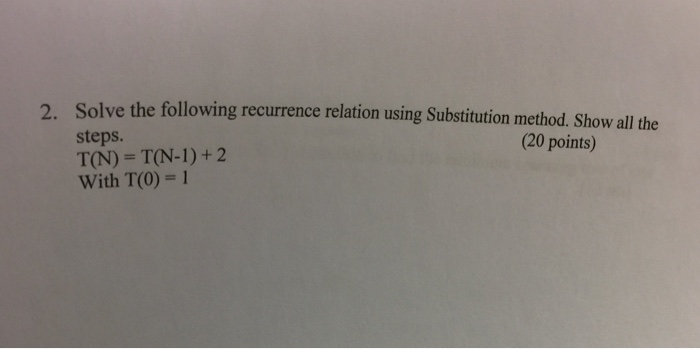 Solved Solve the following recurrence relation using | Chegg.com